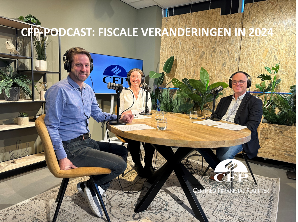 CFP-Podcast: Fiscale veranderingen in 2024 - Op ffp.nl lees je alles ...